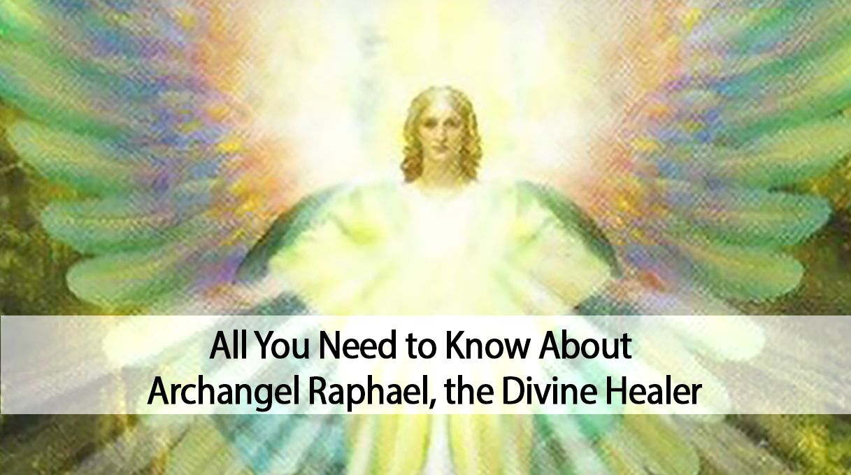 Archangel Raphael: The Divine Healer