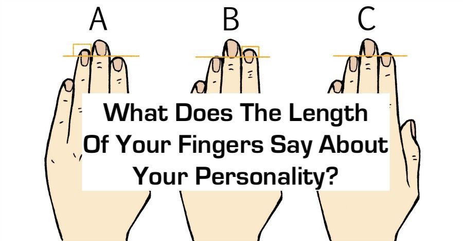 What Does The Length of Your Fingers Say About You?