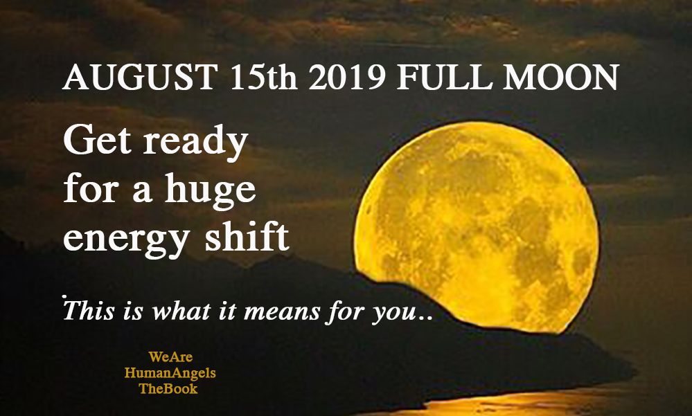 August 15, 2019: Aquarius Full Moon is Coming!