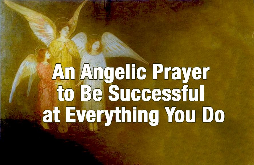 An Angelic Prayer to Be Successful at Everything You Do